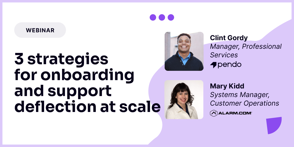 Register | 3 strategies for onboarding and support deflection at scale